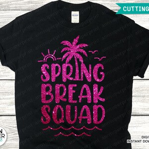 Spring Break Squad SVG, Vacation Svg, Beach Svg, Summer Beach Holiday ...