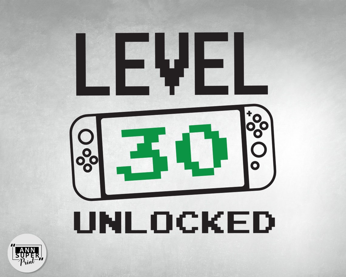 Level 30 Unlocked Svg 30th Birthday Svg Birthday Boy Svg - Etsy