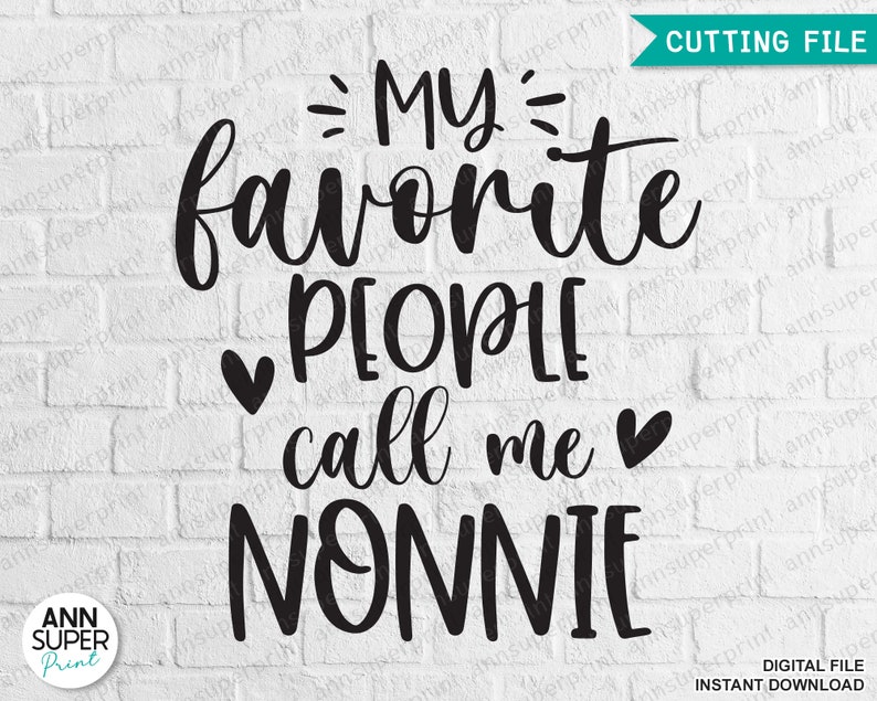My Favorite People Call Me Nonnie Svg Nonnie Svg Favorite - Etsy