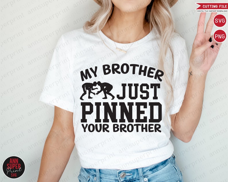 Wrestling Brother Svg My Brother Just Pinned Your Brother - Etsy