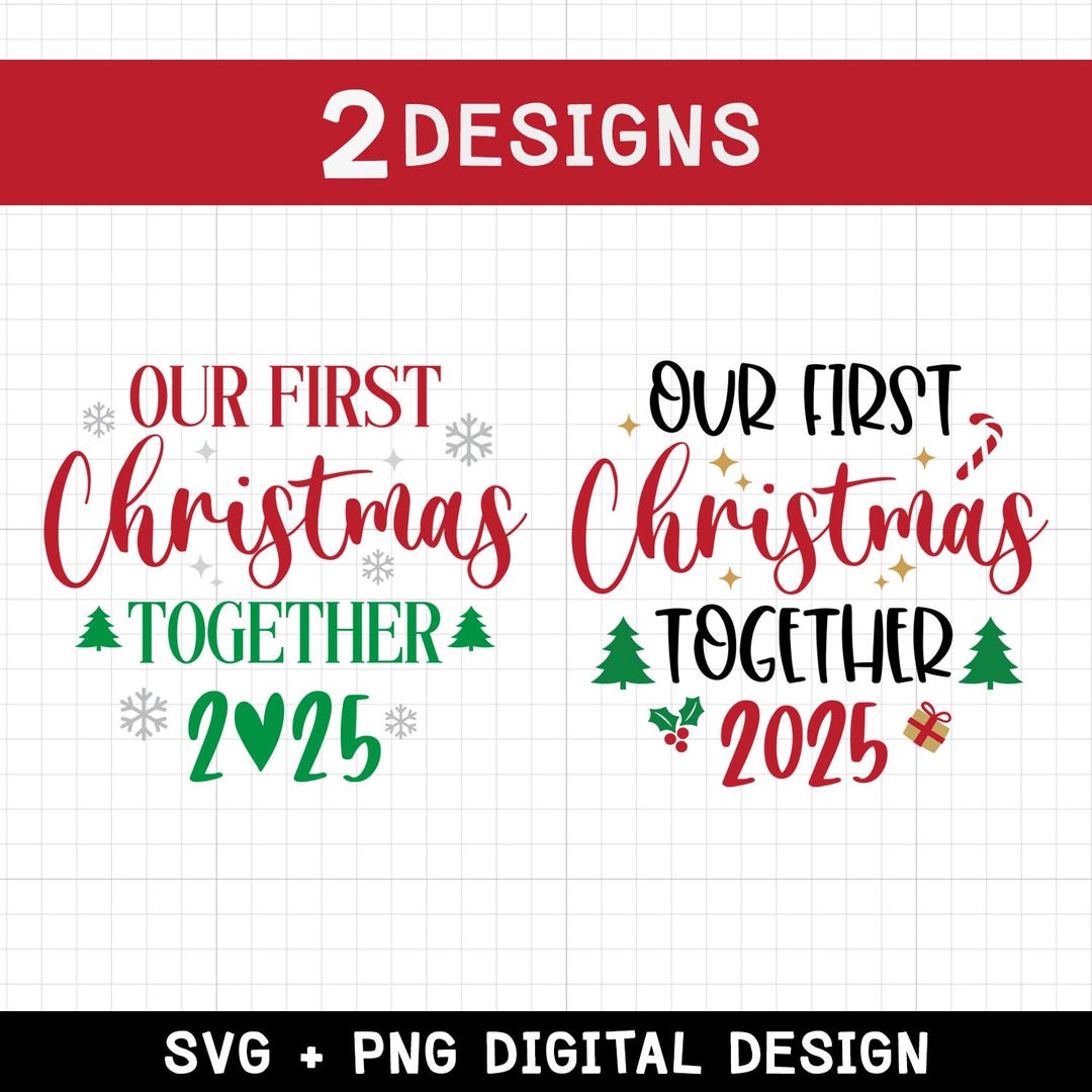 Our First Christmas Together 2025 SVG, Ornament Cut File (digital ...