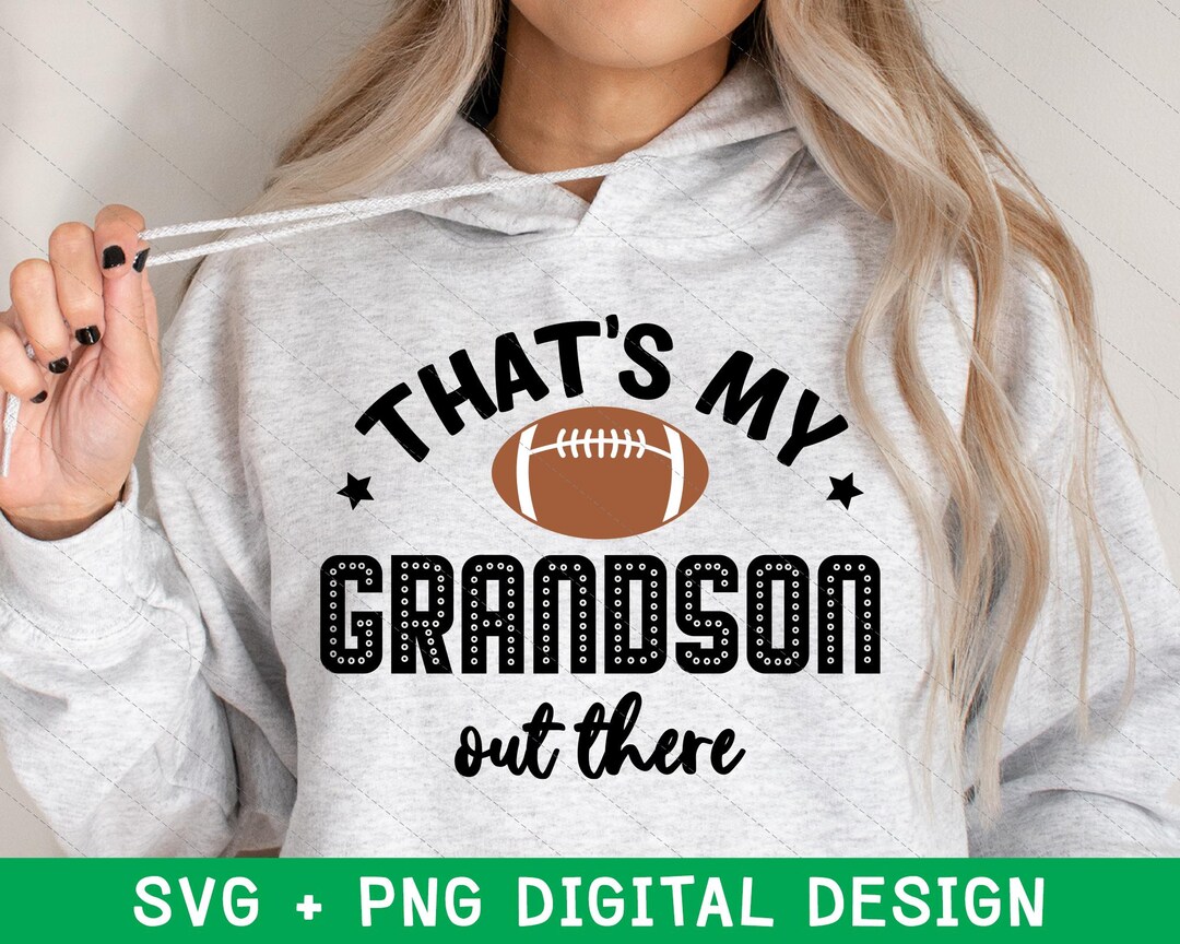 That's My Grandson Out There Svg Png, Football Grandma Svg, Football ...