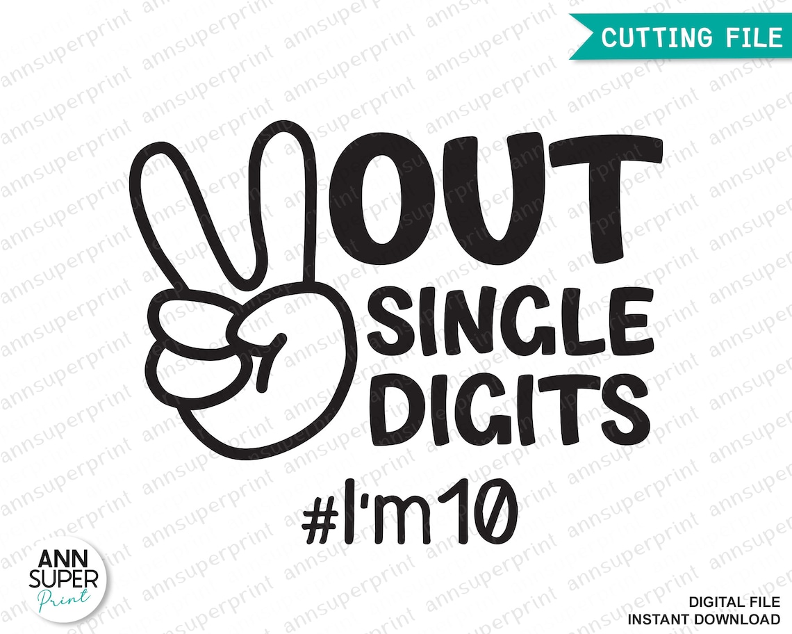 Peace Out Single Digits I'm 10 SVG PNG 10th Birthday Svg - Etsy