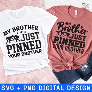 Wrestling Brother Svg, My Brother Just Pinned Your Brother Svg, Wrestle ...