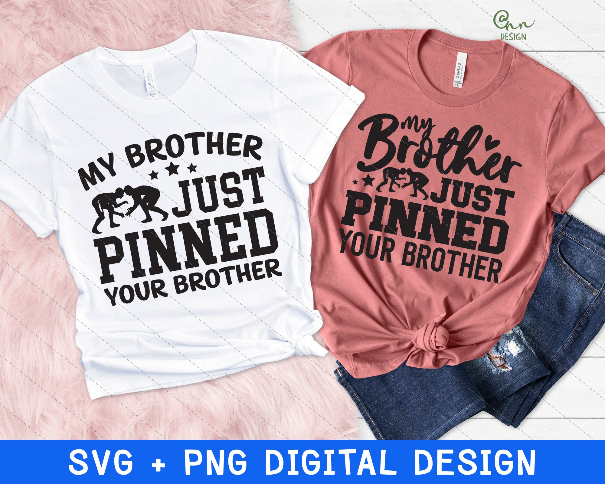 Wrestling Brother Svg, My Brother Just Pinned Your Brother Svg, Wrestle ...