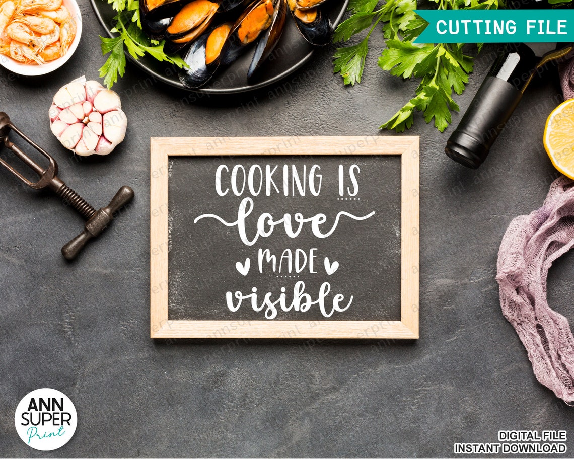 Cooking is Love made Visible svg Cooking quote svg Cute | Etsy