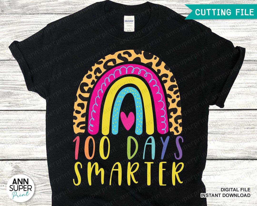 100 Days Smarter Rainbow SVG, Happy 100 Days of School Svg, 100th Day ...