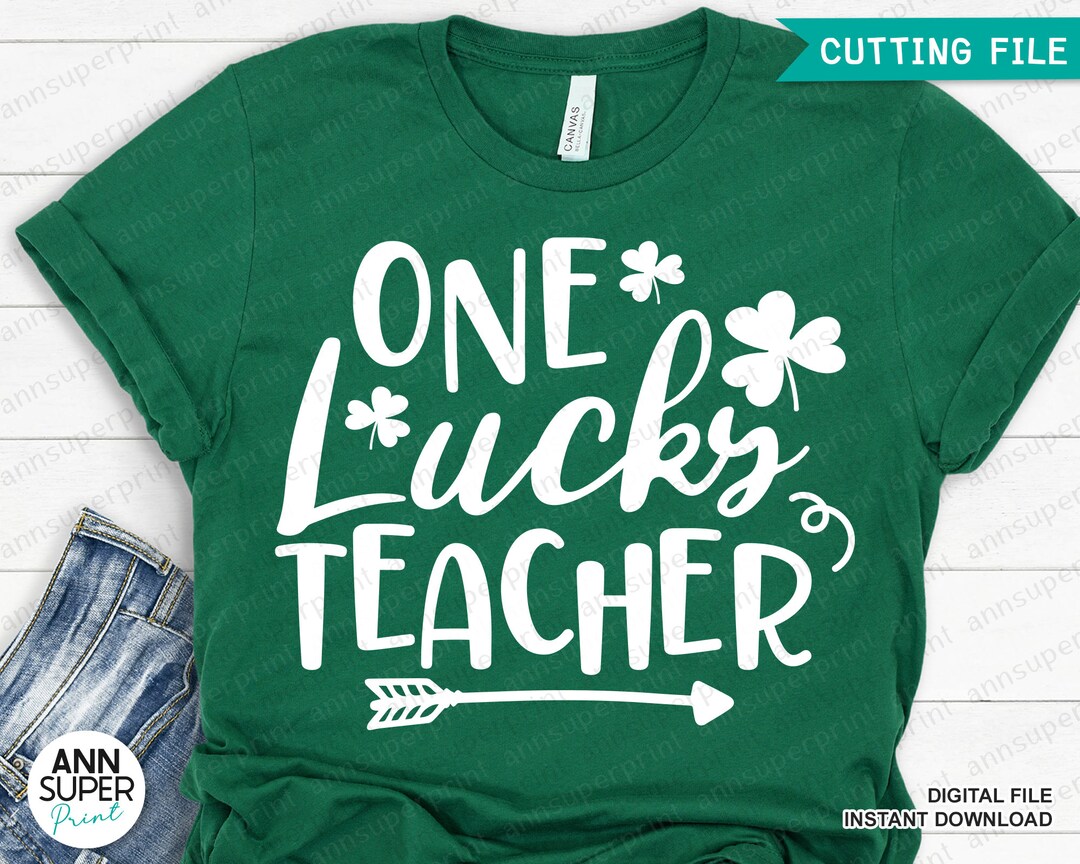 One Lucky Teacher Svg, St Patrick's Day, Teacher Life Svg, St Pattys ...