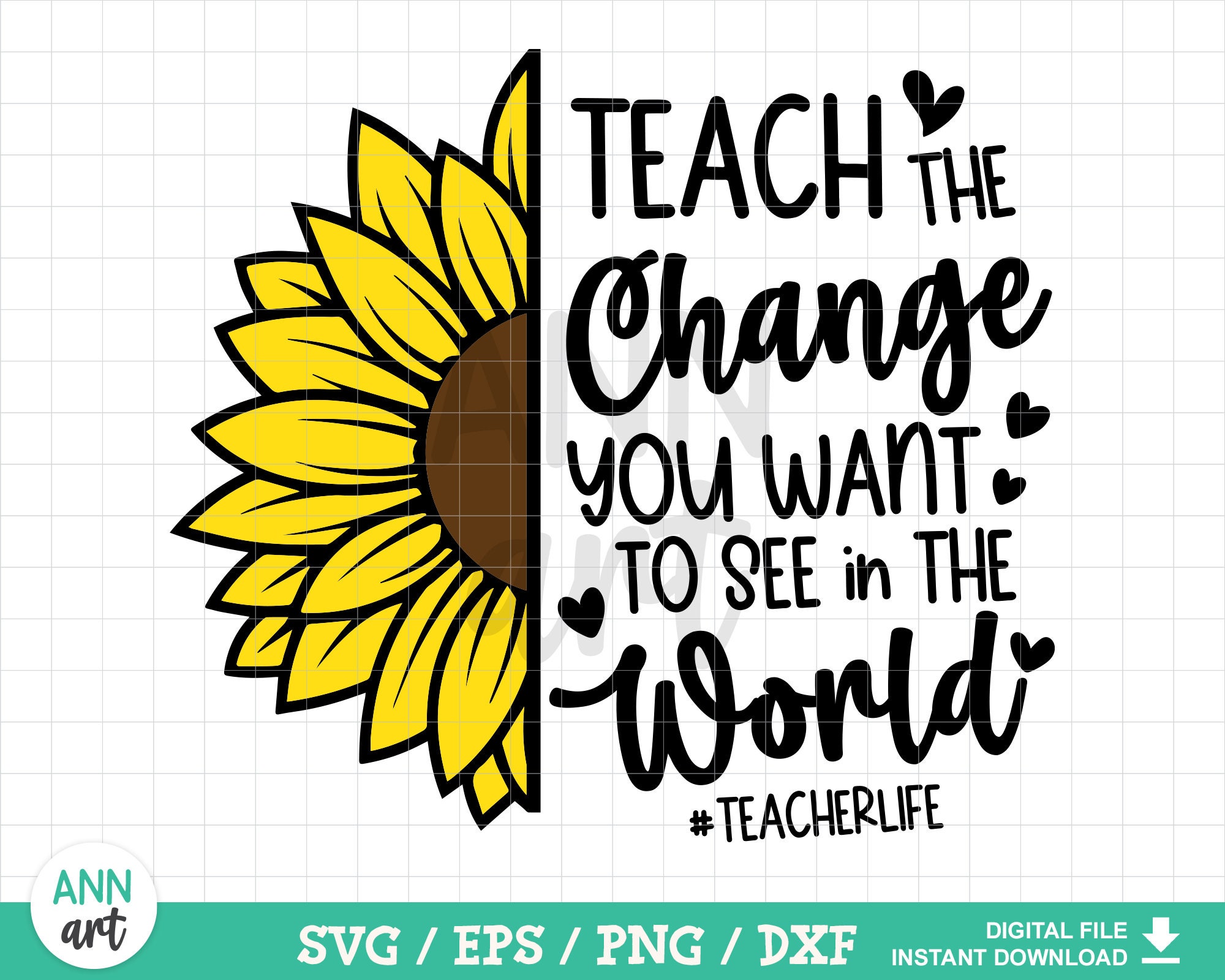 Teach the Change You Want to See in the World Svg Sunflower - Etsy