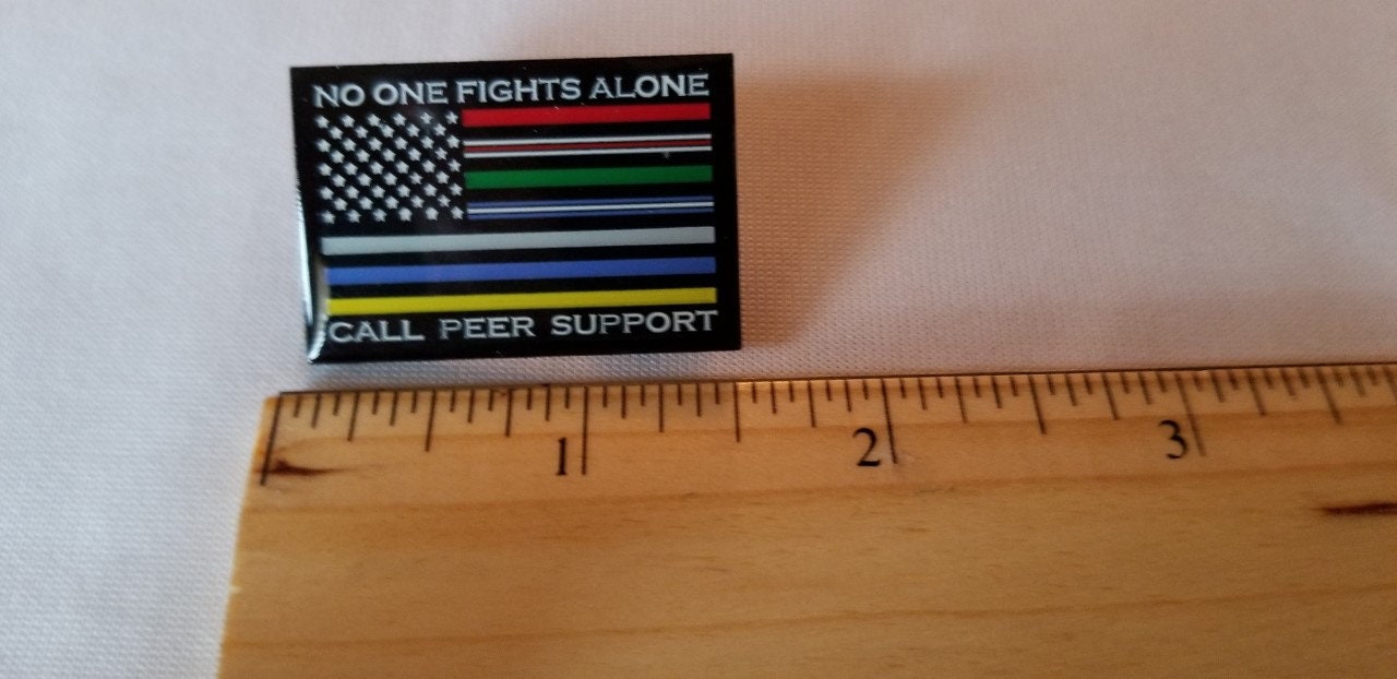 No One Fights Alone Call Peer Support Flag PIN , Representing fire ...