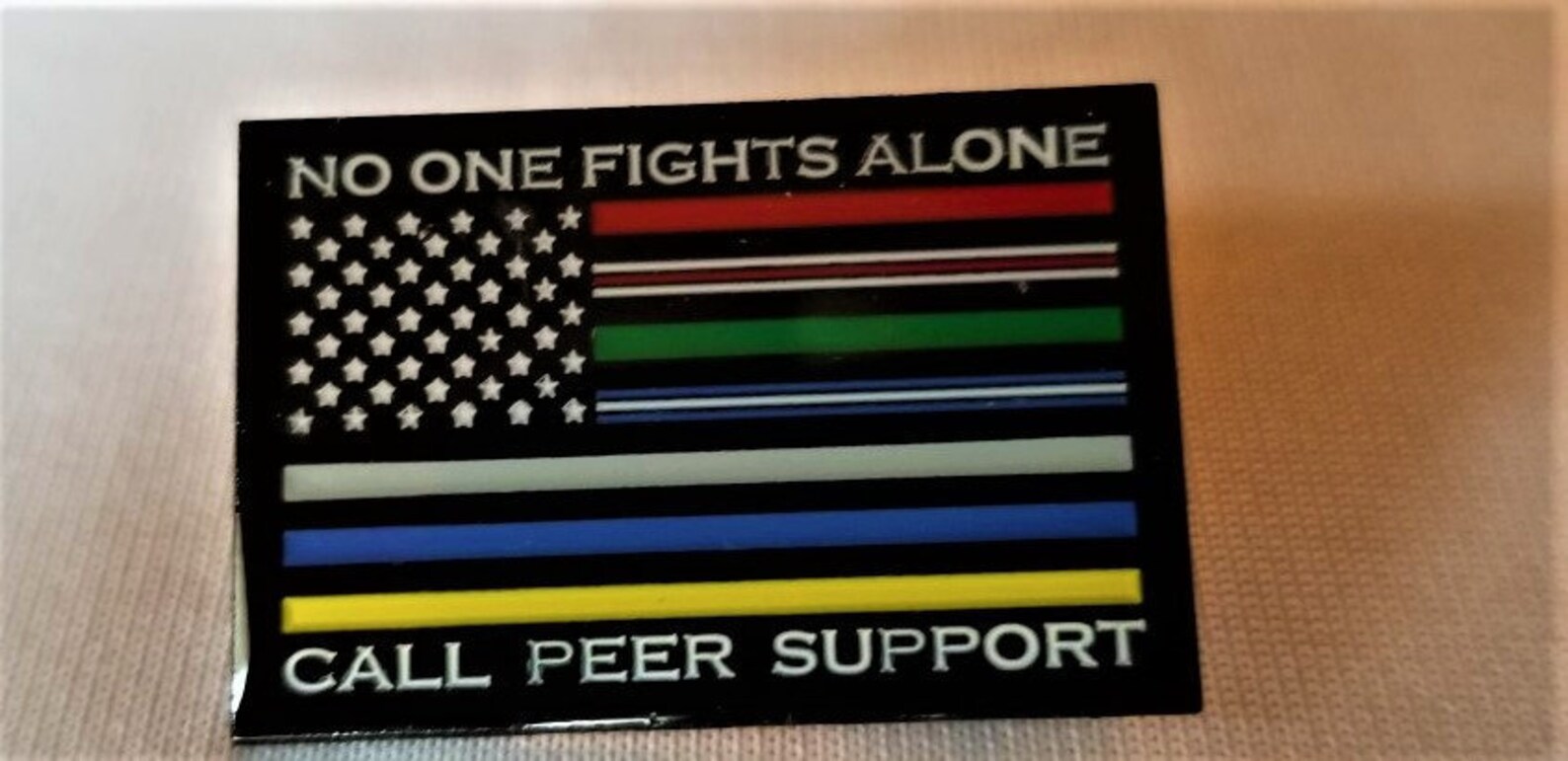 No One Fights Alone Call Peer Support Flag PIN , Representing fire ...