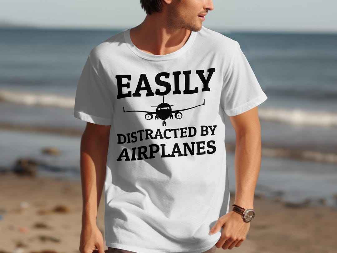 Easily Distracted by Airplanes T-shirt, Aviation Lover Gift, Pilot Tee ...