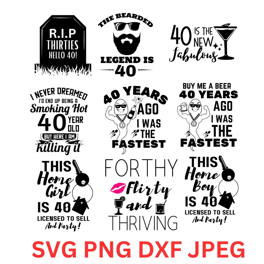 Funny 40th Birthday - 40 Years Svg - Party Favor 40 PNG - Digital ...