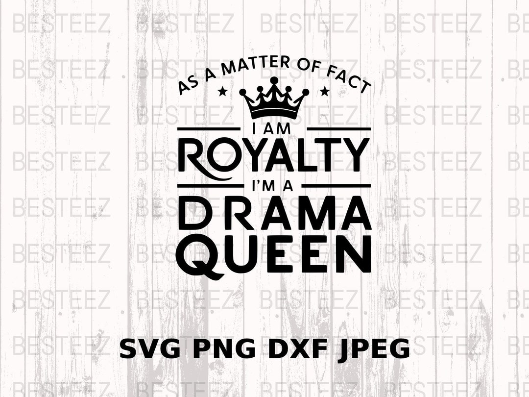 Funny Royalty Quote Digital Print, Drama Queen Wall Art, Typography ...