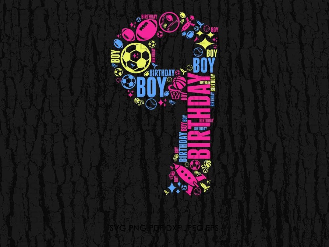 Birthday BOY 9 Years Svg File- 9th Party Png - Digital Download - Cut ...
