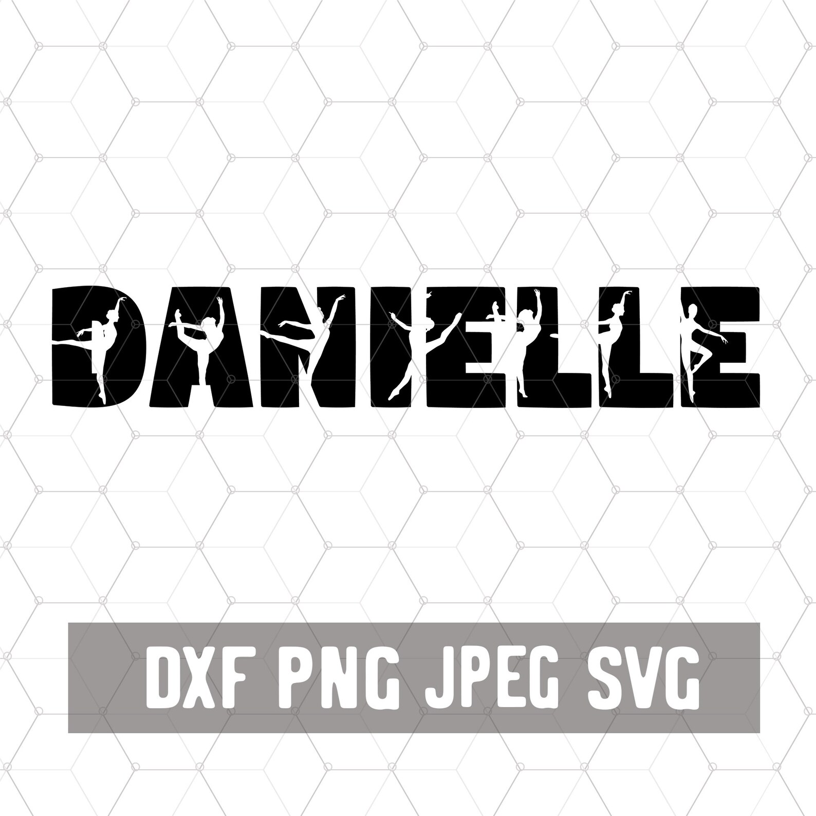 Custom Name Dance SVG - Danielle Svg - Jazz Ballet Cricut - Files ...