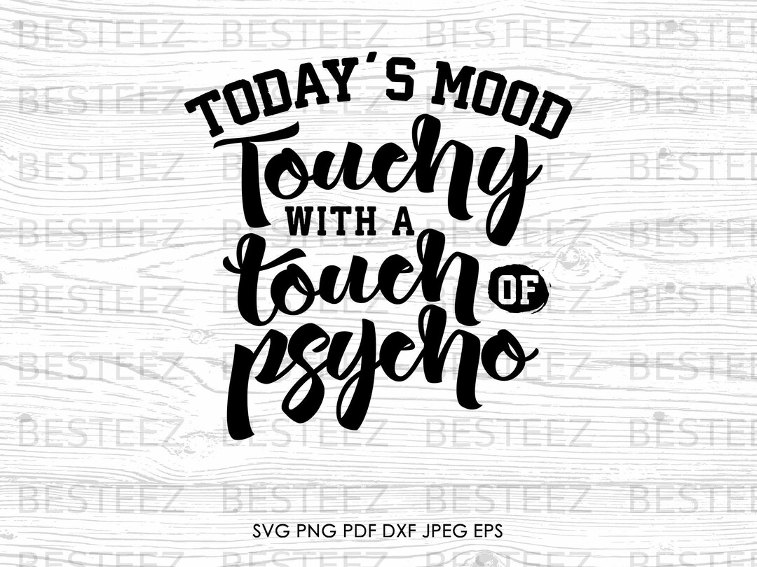 Touch of Psycho Svg File- Funny Bundles Png - Digital Download - Cut ...