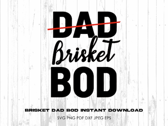 Brisket Dad Bod Svg File Barbecue Png Digital Download | Etsy