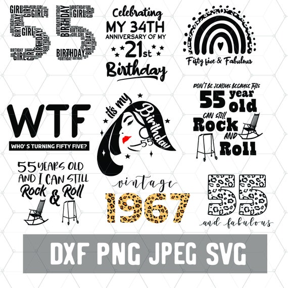 Funny 55th Birthday 55th Years Svg Birthday 55 Year Png Etsy