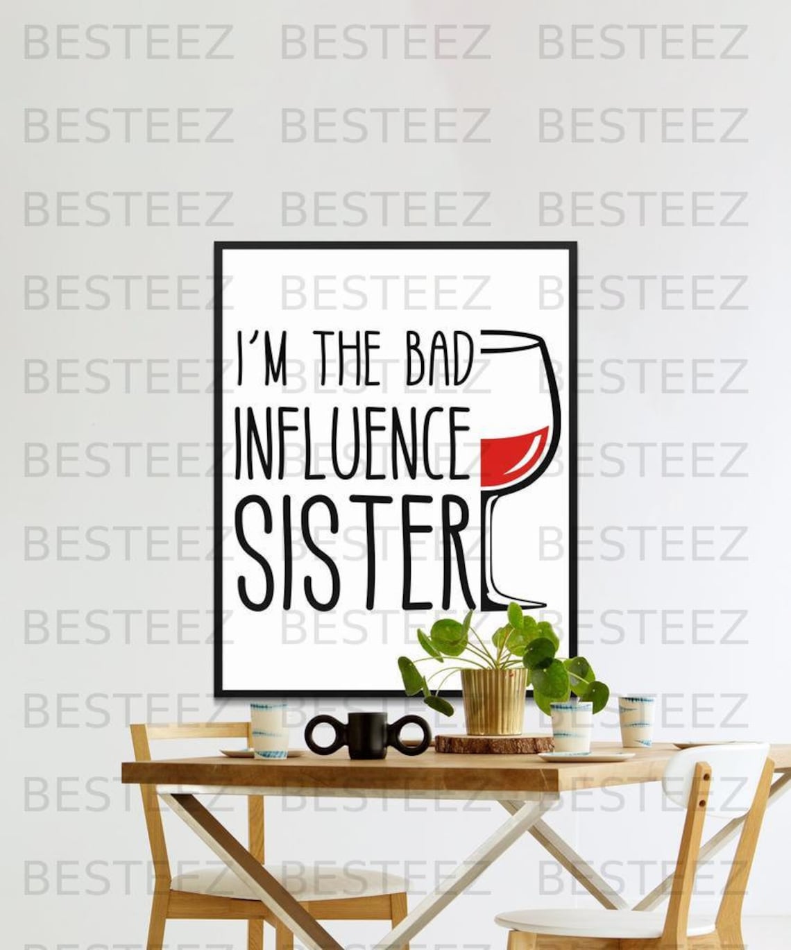 I'm the Bad Influence Sister Svg File Wine Lover Png - Etsy