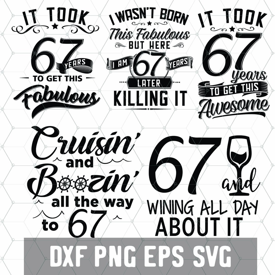 Funny 67th Birthday - 67 Years Svg - Birthday 67 PNG - Digital Download ...