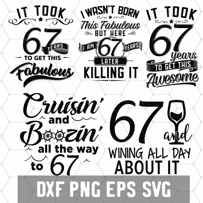 Funny 67th Birthday 67 Years Svg Birthday 67 PNG Digital - Etsy