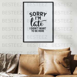 Sorry I'm Late Svg File- Funny Png - Digital Download - Cut File for ...