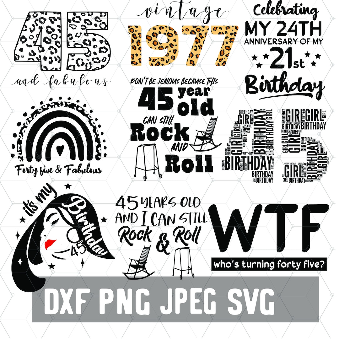 45th Birthday - Funny 45 Years Svg - Birthday 45 Year PNG - Digital ...