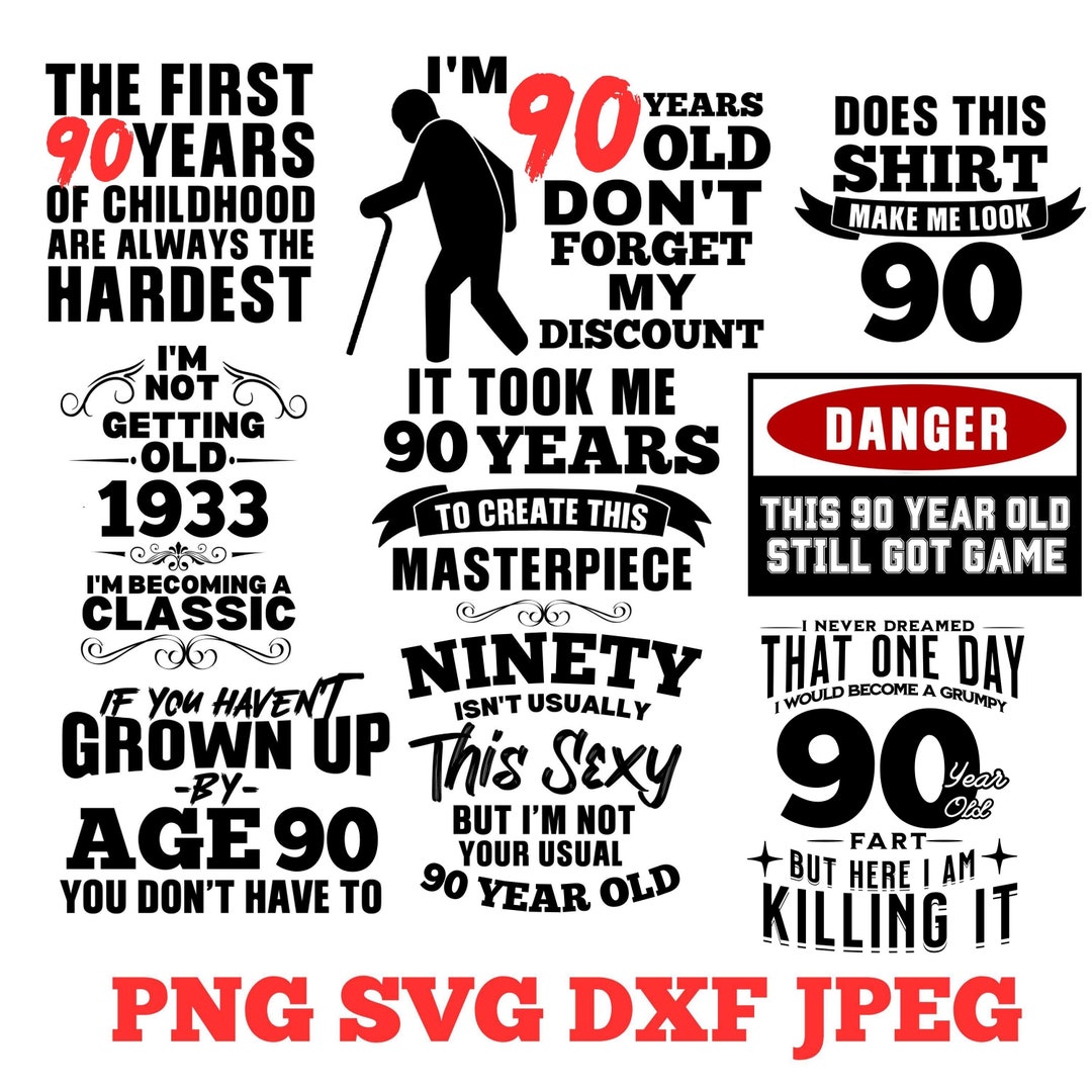 Funny 90th Birthday - 90 Years Svg - Birthday 90 PNG - Digital Download ...