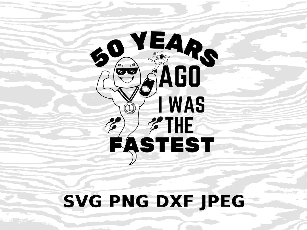 Funny 50th Birthday - I Was the Finest - Svg, Jpeg, Png, Dxf - Etsy