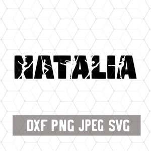 Custom Name Dance SVG - Natalia Svg - Jazz Ballet Cricut - Dance Mom ...
