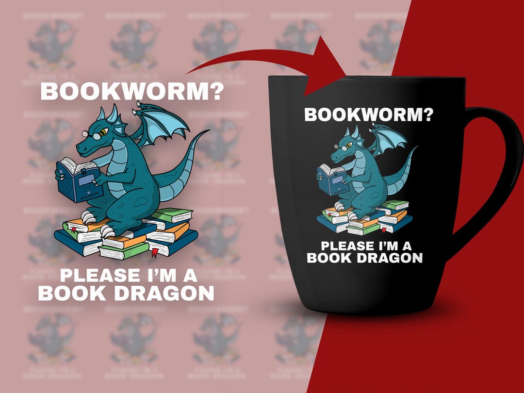 Cute Dragon Reading Books Design, Bookworm Please I'm A Book Dragon ...
