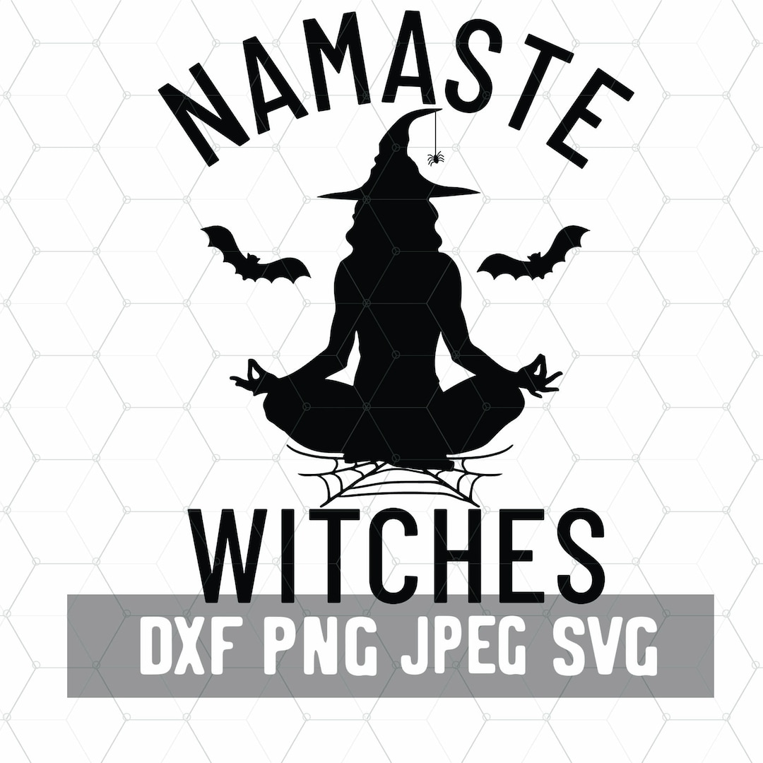 Halloween Namaste Witches Cricut - Halloween Yoga Witch House - Funny ...