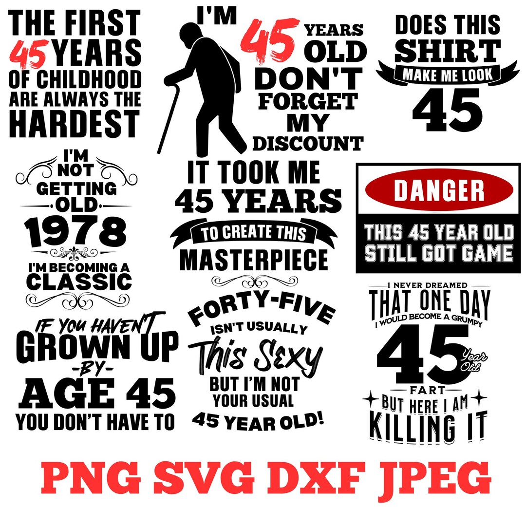 Funny 45th Bundle - 45 Years Svg - Birthday 45 Year PNG - Digital ...