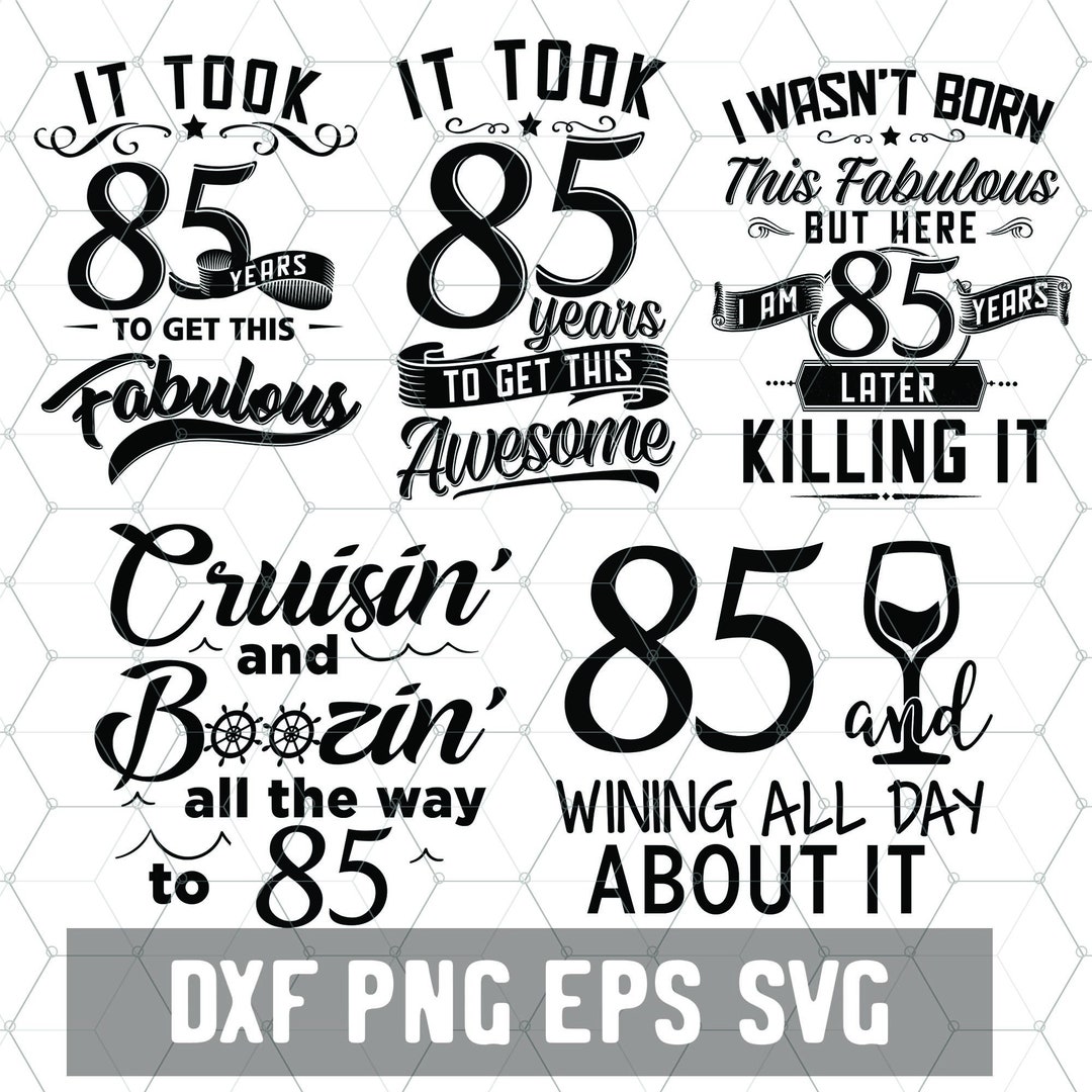 Funny 85th Birthday - 85 Years Svg - Birthday 85 Year PNG - Digital ...