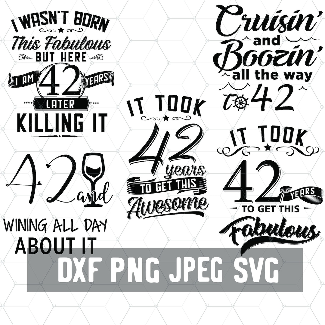 Funny 42nd Birthday - 42 Years Svg - Birthday 42 PNG - Digital Download ...