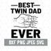 Best Twin Dad SVG - Father of Twins Svg - - Fistbump Baby - Male Png ...