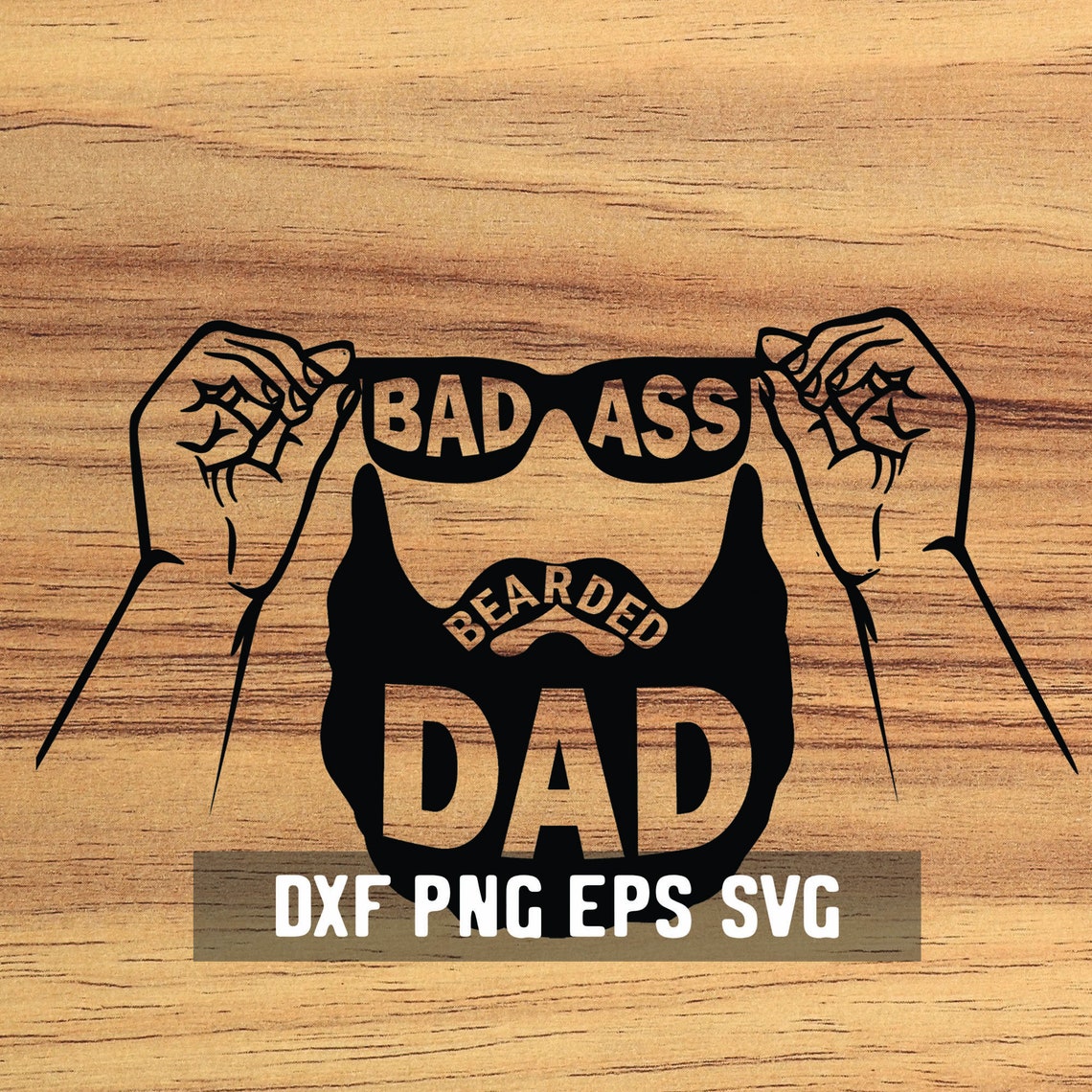 Bad Ass Bearded Dad SVG- Beard Gifts Men Download - Fathers Day Vector ...