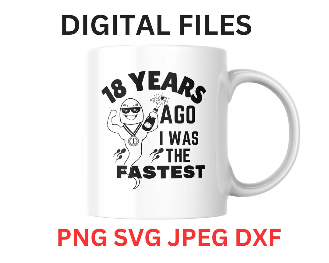 18 Years Ago Fastest Birthday SVG, JPEG, PNG, Dxf Digital Design for a ...