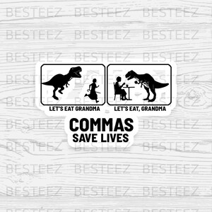Let's Eat Grandma Commas Saves Lives Svg File- Grammar Png - Digital ...
