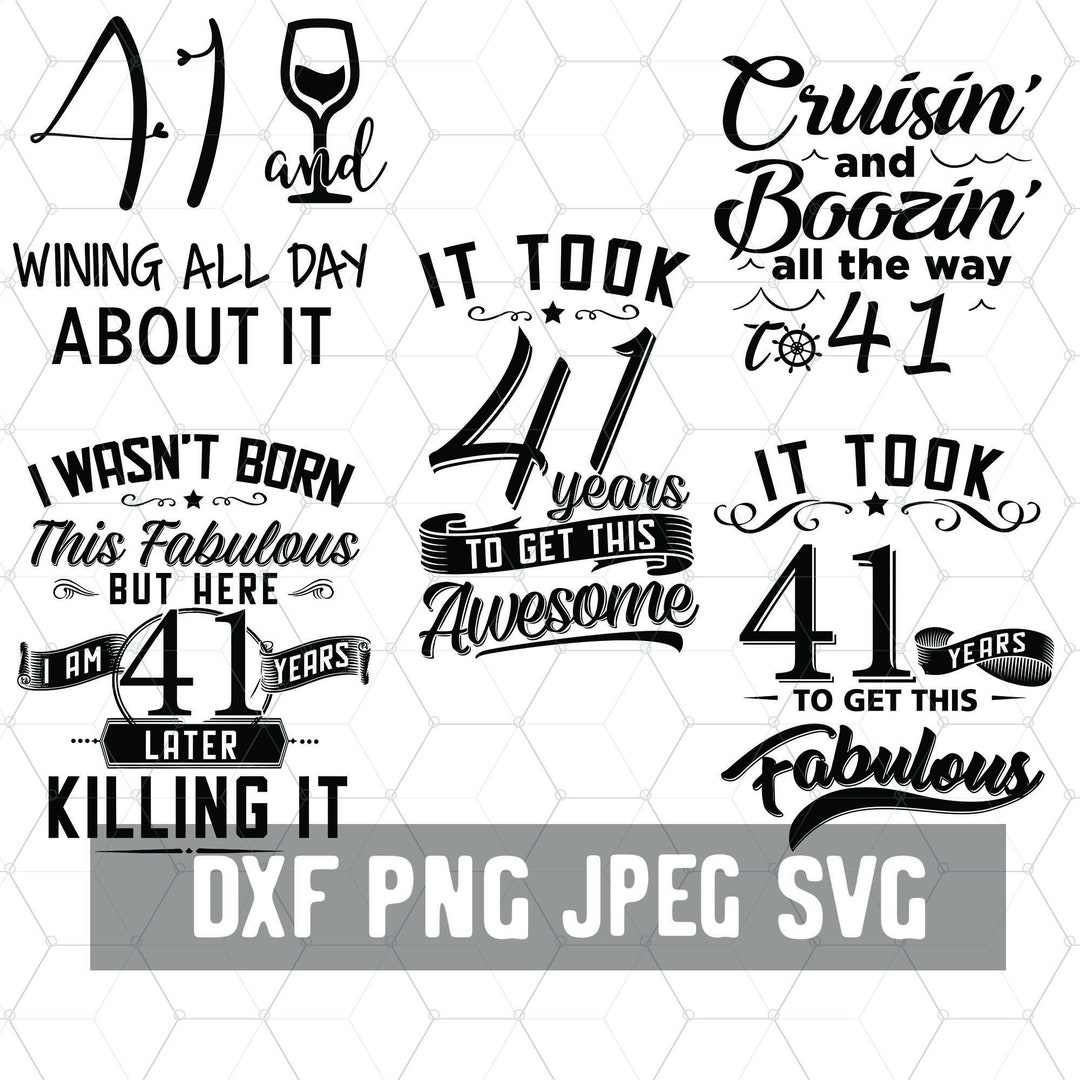 Funny 41st Birthday - 41 Years Svg - Birthday 41 PNG - Digital Download ...