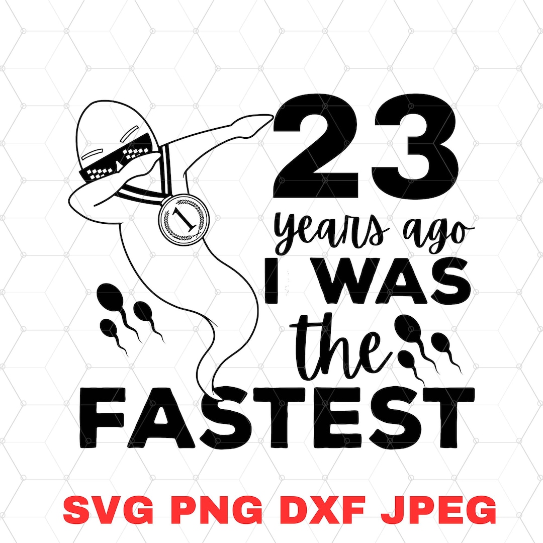 Hilarious 23rd Birthday SVG, PNG, Dxf - Age is Just a Number - Digital ...