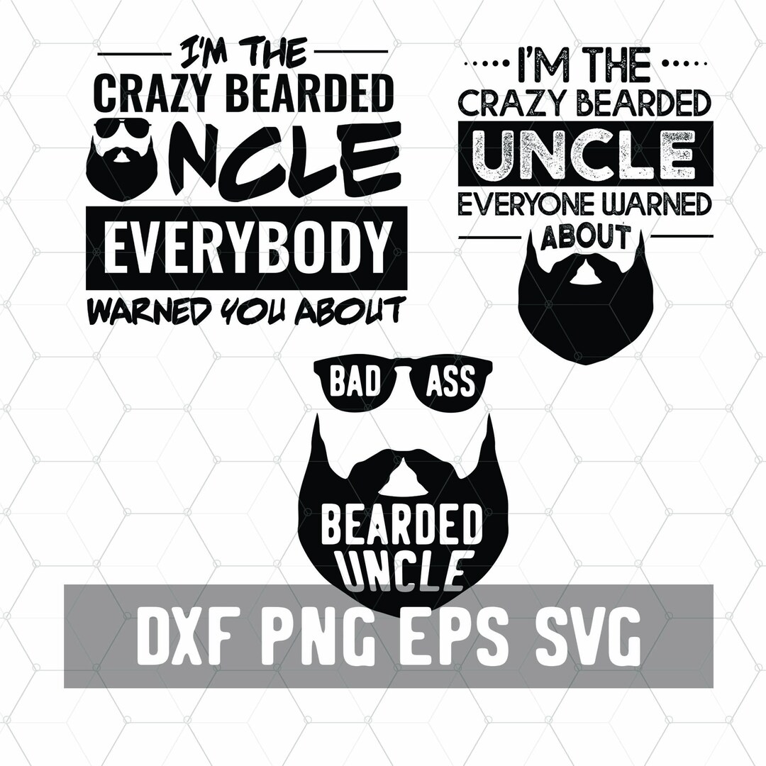 Crazy Bearded Uncle SVG - Funny Uncle Gift - Bearded Man Vector ...