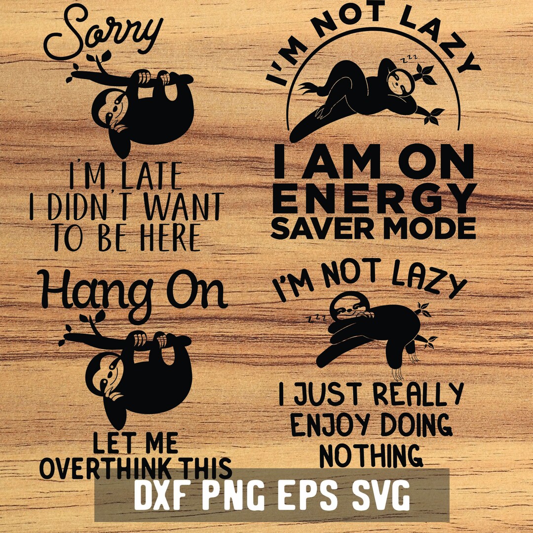 Cute Sloth SVG- Funny Sloth Download - Baby Sloth Sayings PNG Files ...