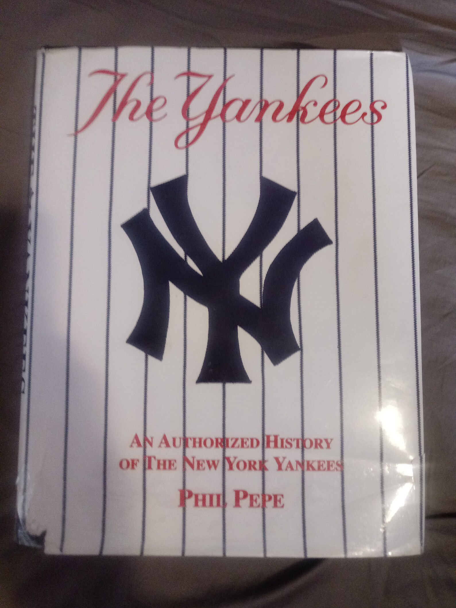 The Yankees an Authorized History of the New York Yankees by Phil Pepe ...