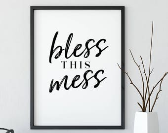 Bless This Mess Printable, Instant Download, Digital, Wall Art, Quote ...