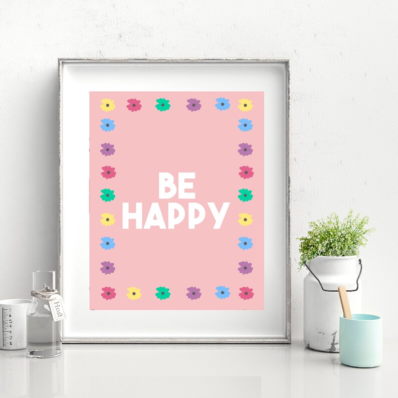 Be Happy Flowers Printable Poster - Etsy