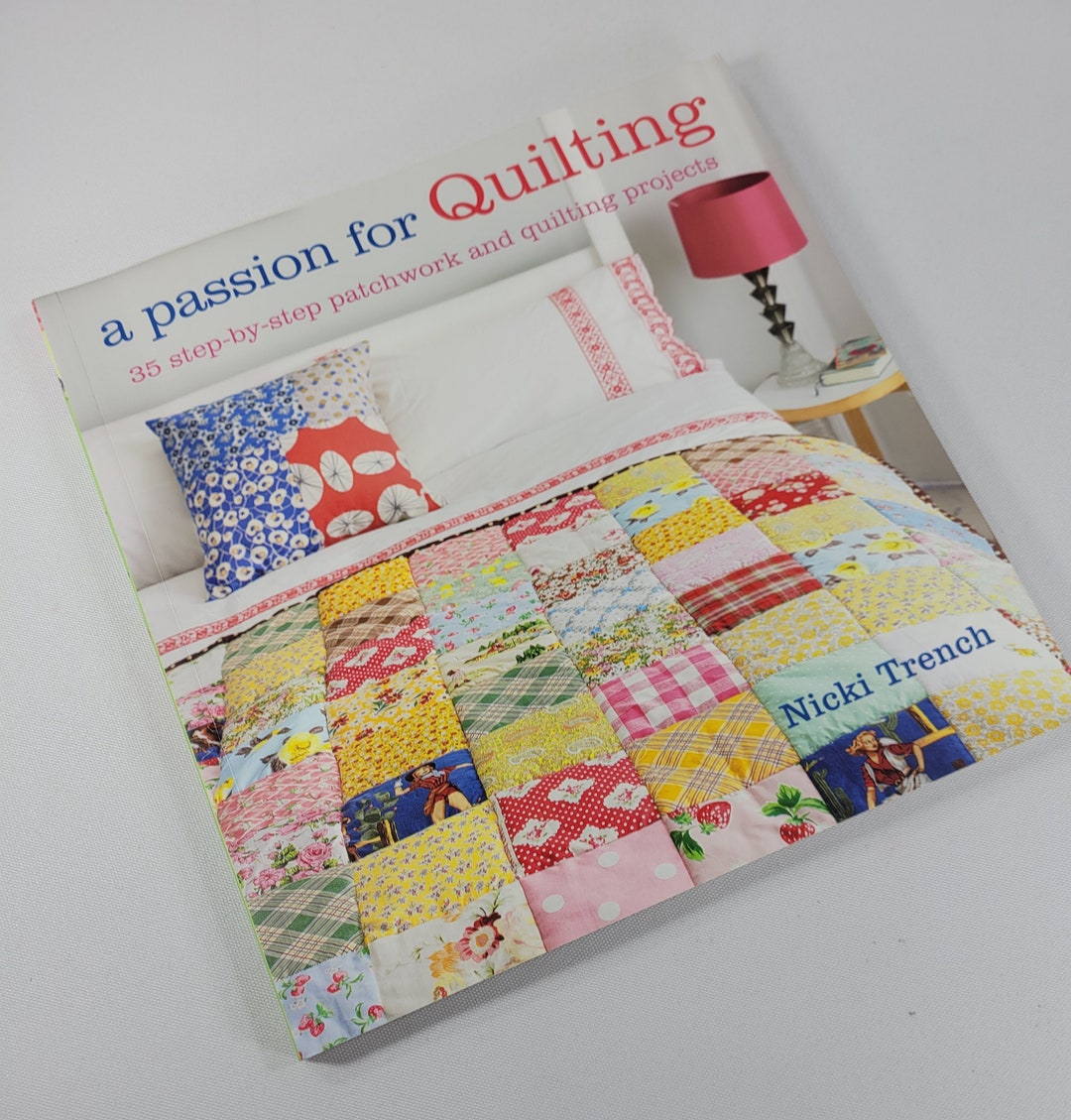 A Passion for Quilting Book by Nicki Trench, 35 Step-by-step Patchwork and Quilting Projects - Etsy