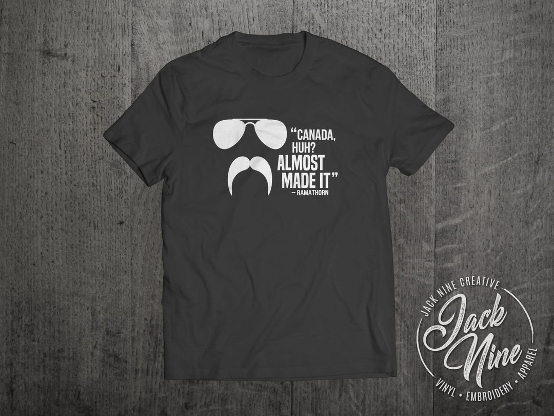 Super Troopers Inspired Ramathorn Quote T Shirt Etsy