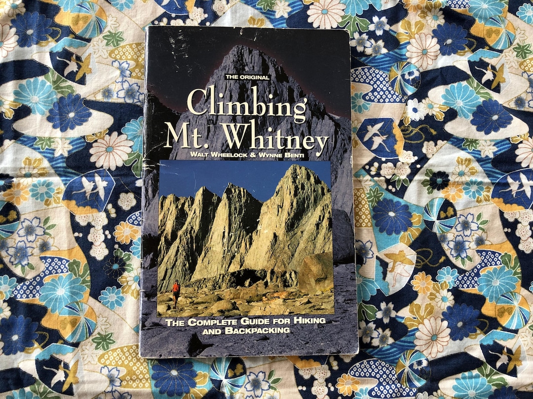Climbing Mt. Whitney Guide by Walt Wheelock & Wynne Benti, 1997, Hiking ...